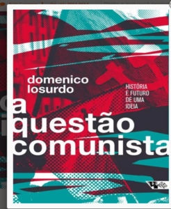 Losurdo: comunismo, teoria e história - Mauricio Grabois
